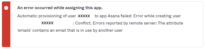 Asana Provisioning "Error while creating user: Conflict. Errors reported by remote server: The ...