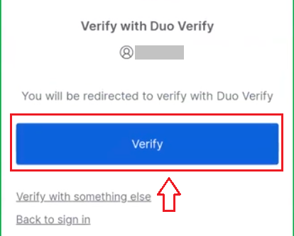 Remove "Verify" Prompt before Duo/ IdP as a Factor for MFA